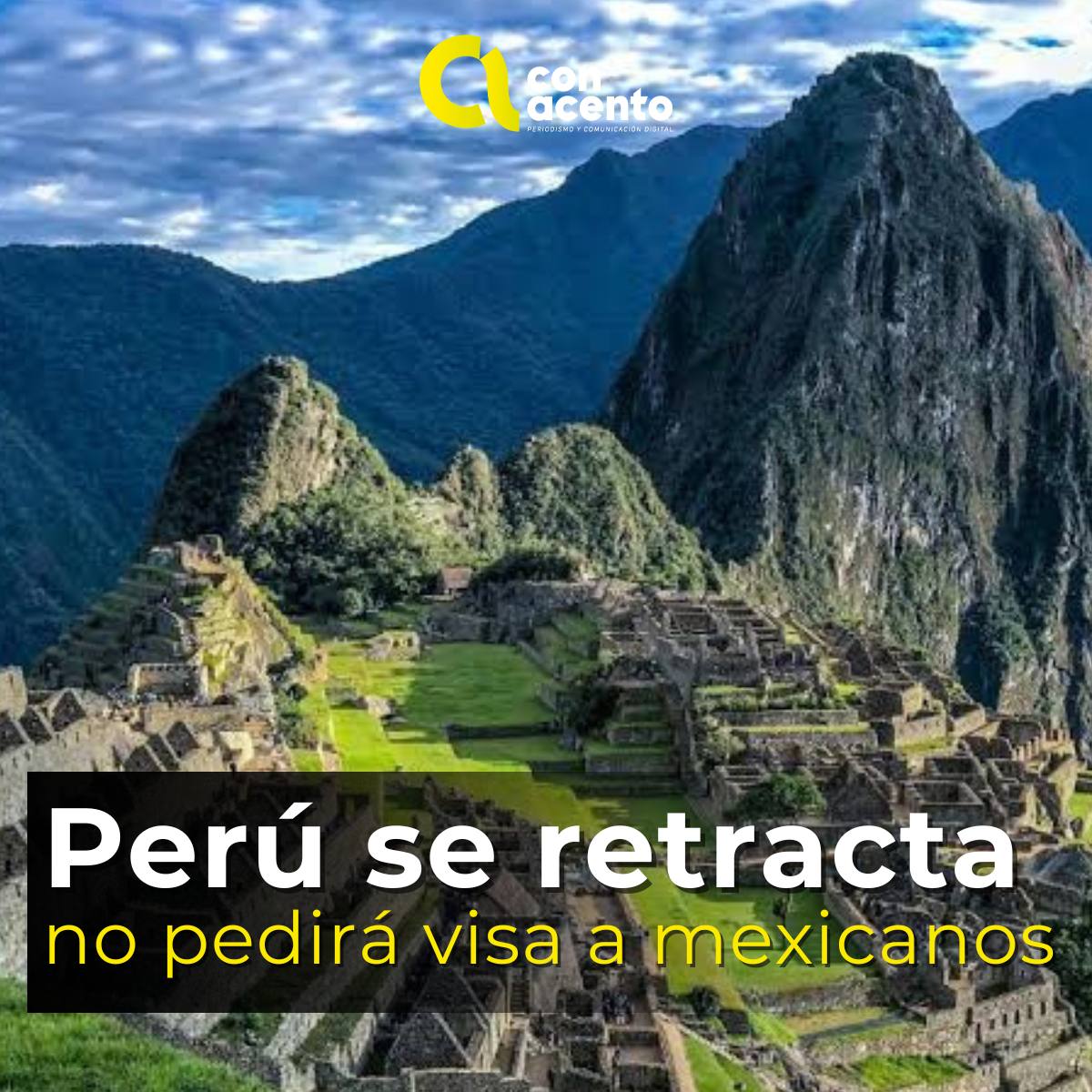 Perú ya no pedirá visa a mexicanos | Con Acento