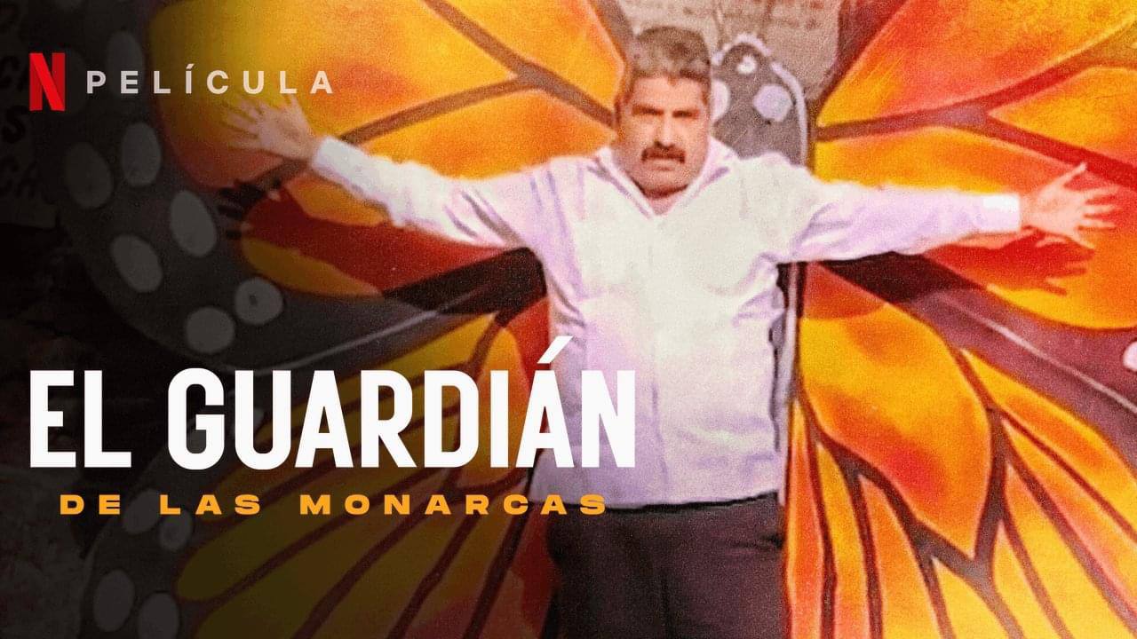 ¡Ya está en Netflix “El Guardián de las Monarcas”! | Con Acento