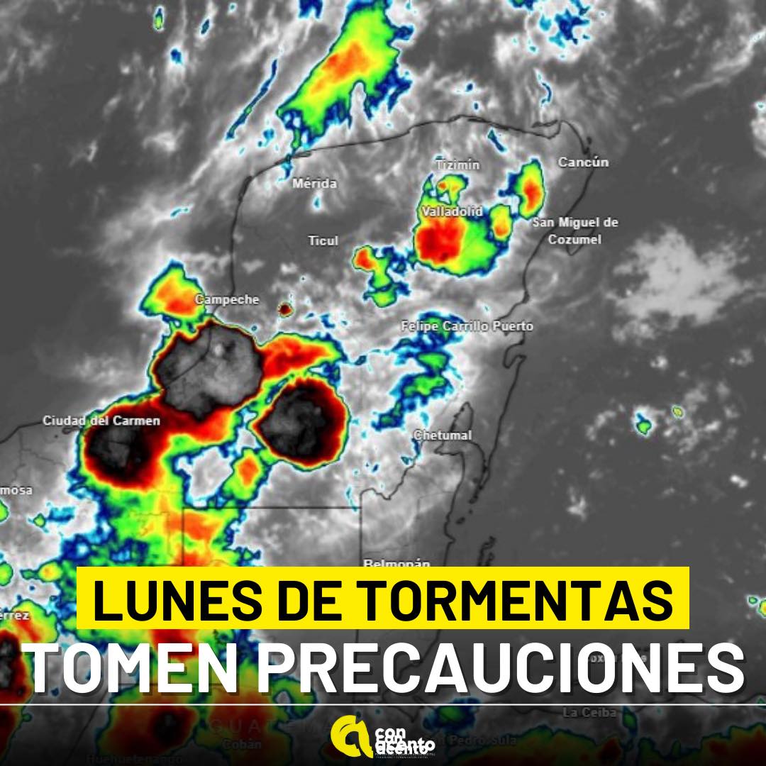 Lunes de tormentas en Yucatán | Con Acento